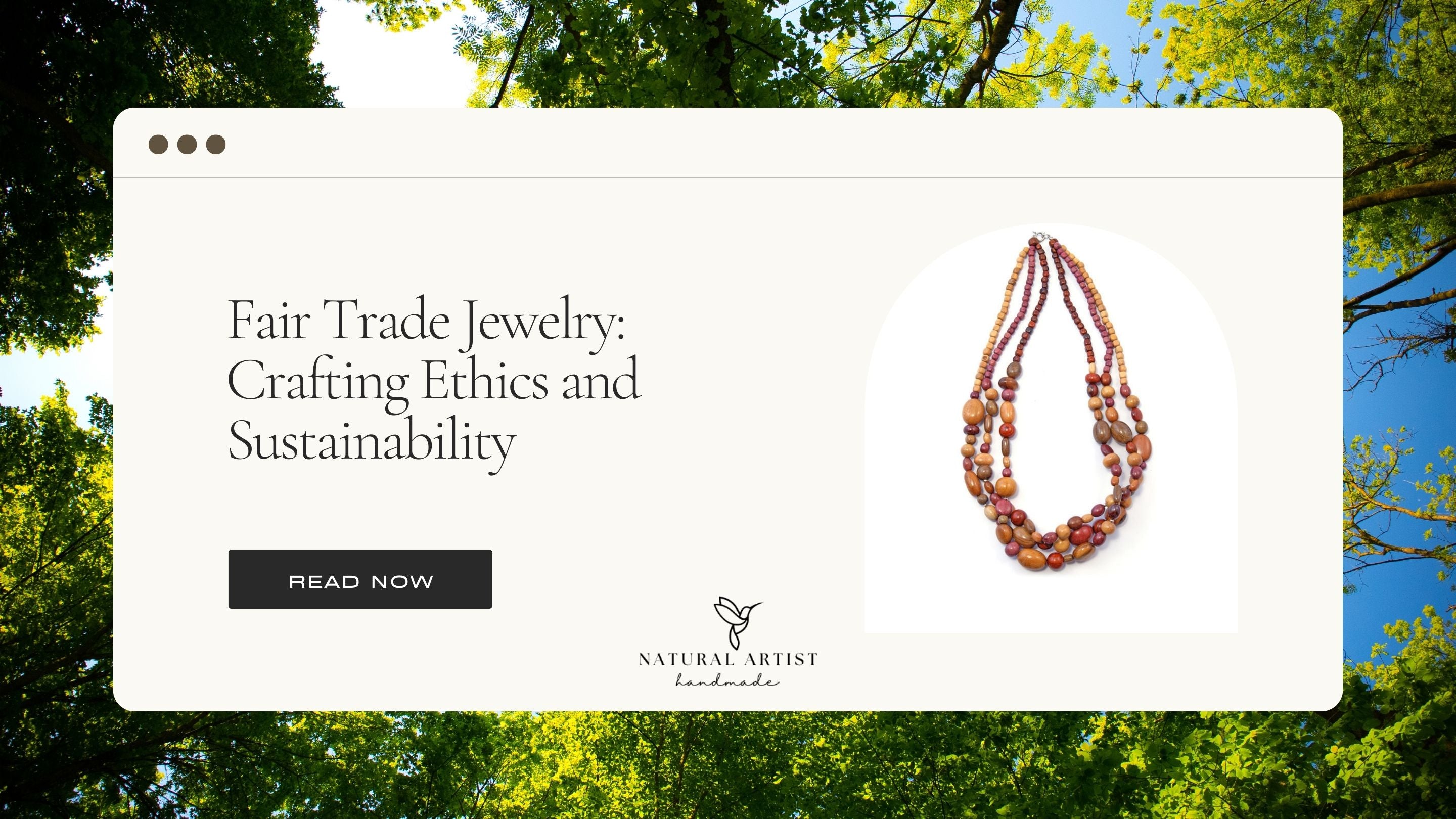 Fair Trade Jewelry: Crafting Ethics and Sustainability – Natural Artist